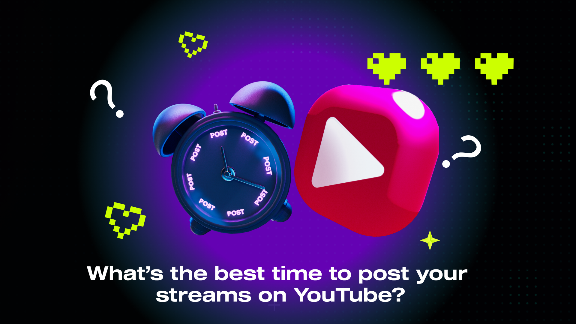 What's the Best Time to Post Your Streams on YouTube?