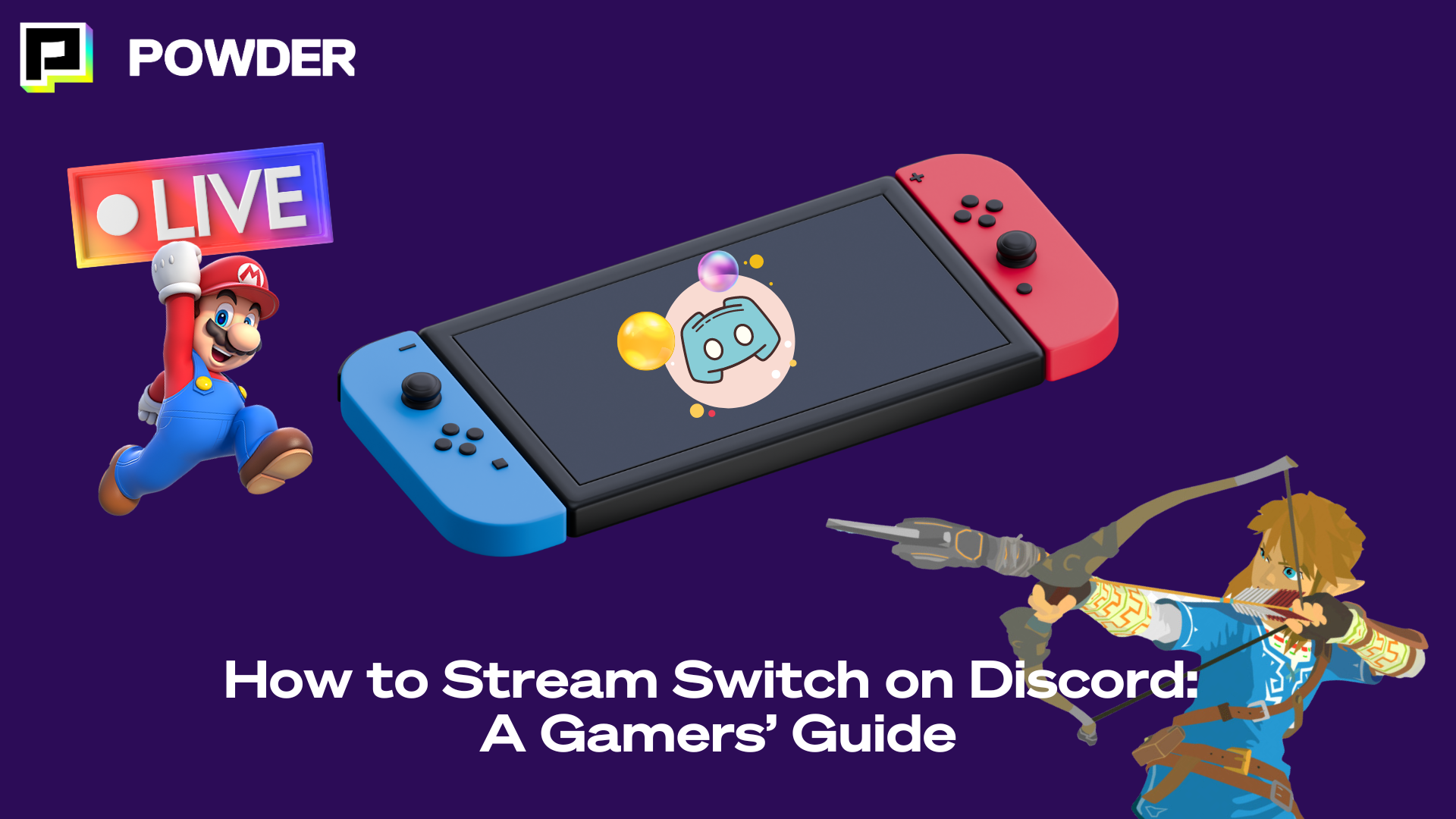 How to Stream Switch on Discord: A Gamers’ Guide | Powder