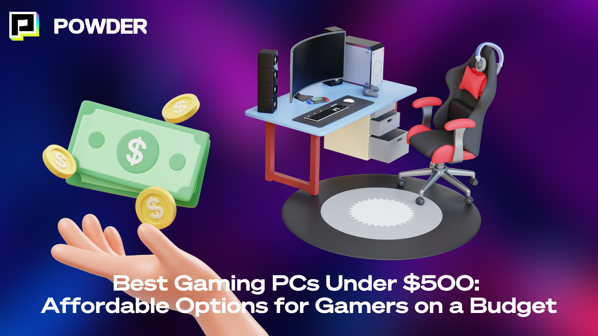 Best Gaming PCs Under $500: Budget Picks for Gamers | Powder