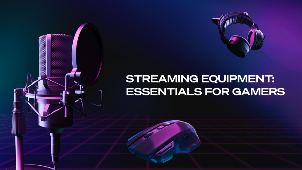 Streaming Equipment: 7 Essentials for Gamers | Powder